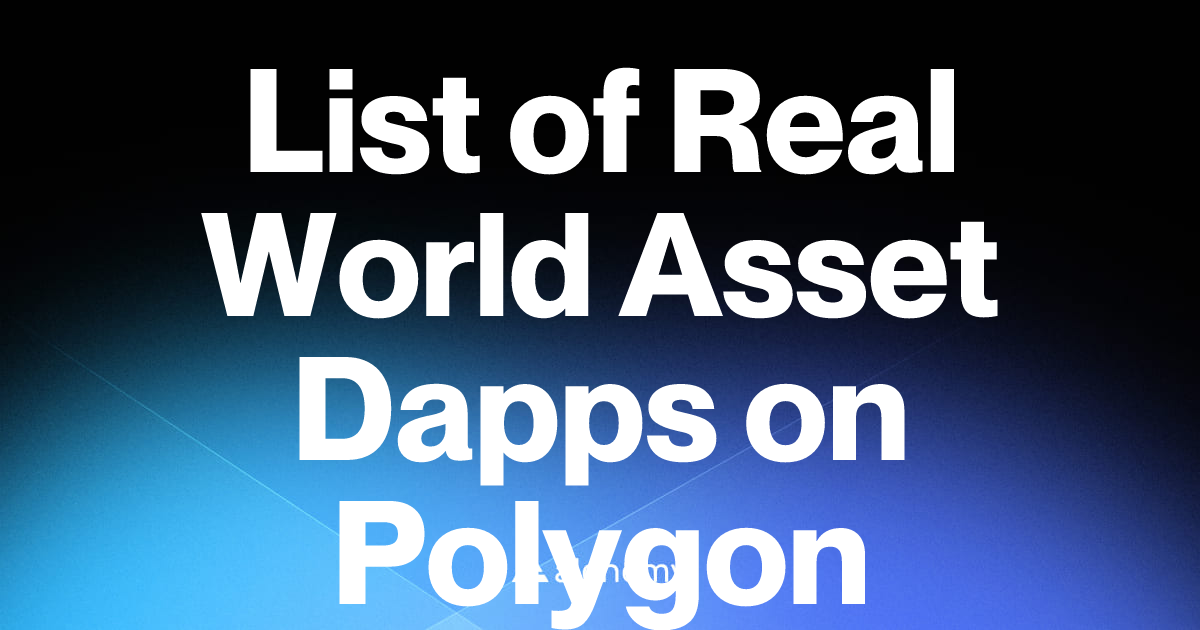 List of 4 Real World Asset Dapps on Polygon (2025)