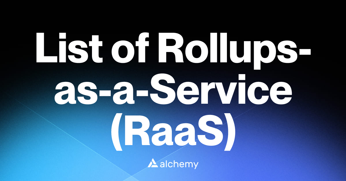 List of 9 Rollups-as-a-Service (RaaS) (2025)