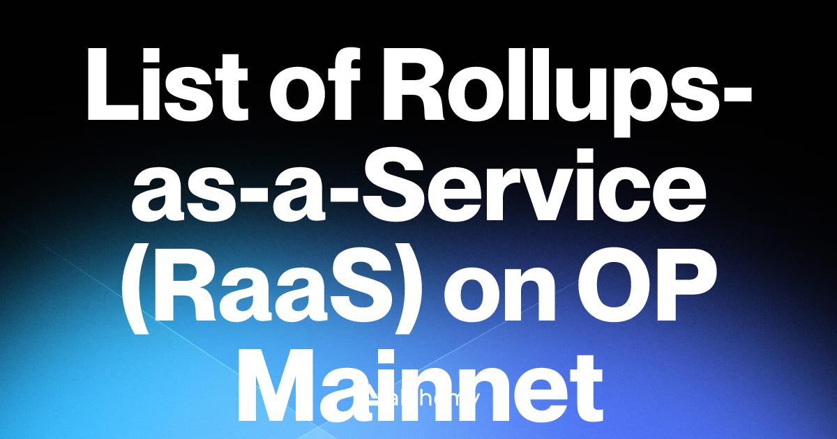 List of 5 Rollups-as-a-Service (RaaS) on OP Mainnet (2025)