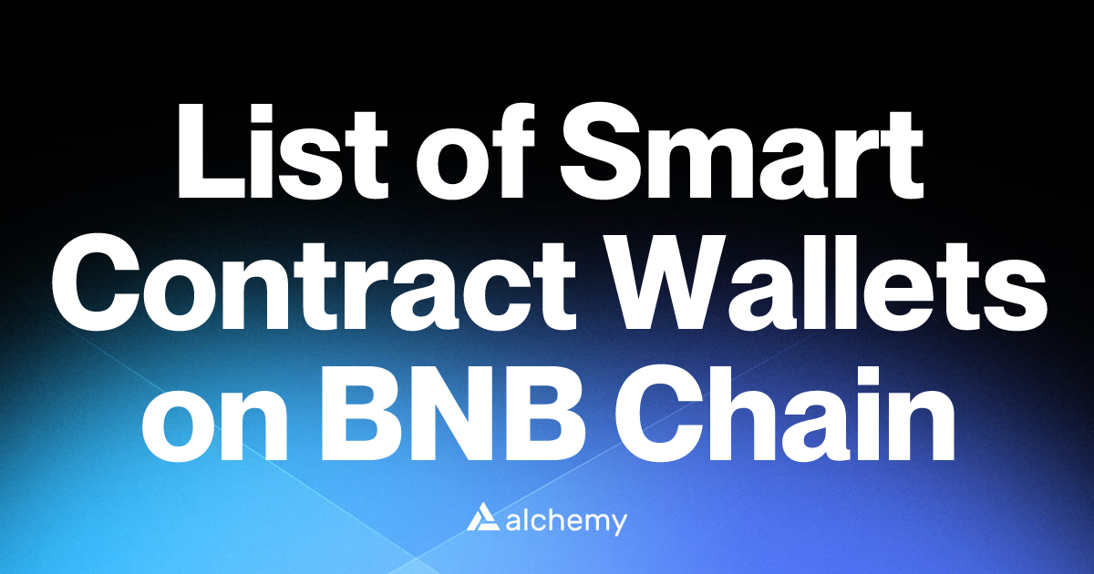 List of 19 Smart Contract Wallets on BNB Chain (2025)