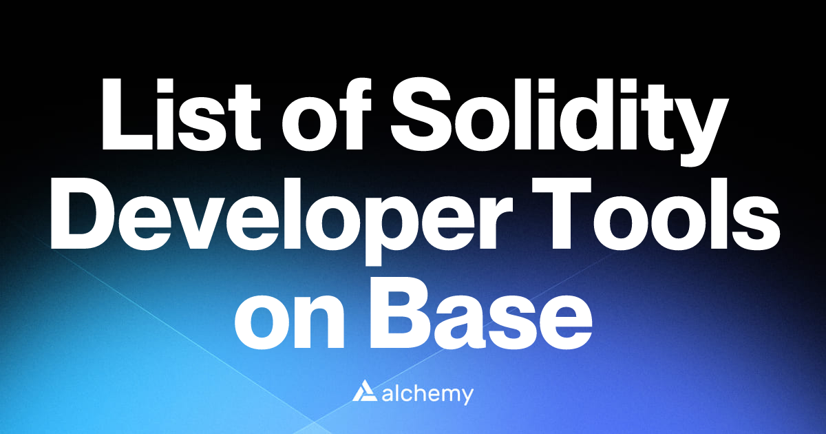 List of 3 Solidity Developer Tools on Base (2025)