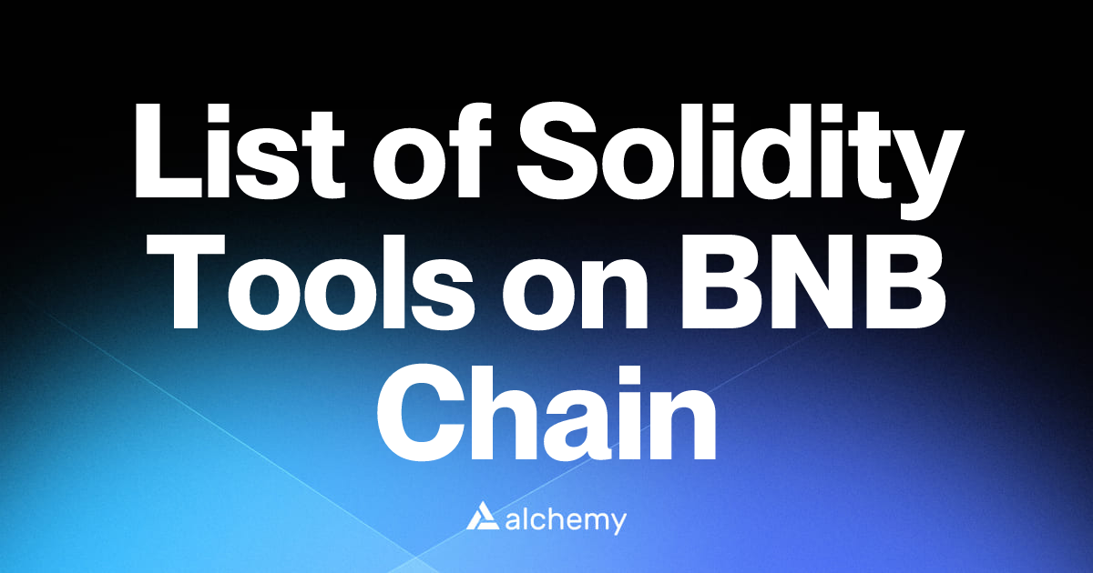 List of 10 Solidity Tools on BNB Chain (2025)