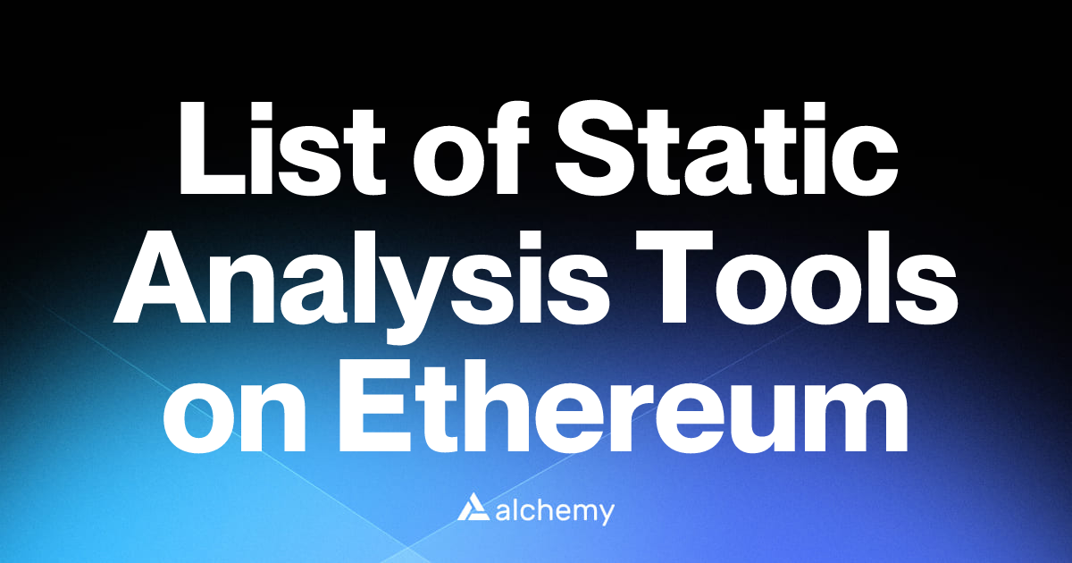 List of 12 Static Analysis Tools on Ethereum (2025)