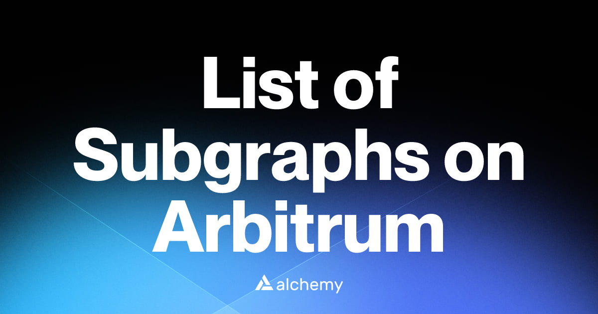 List of 10 Subgraphs on Arbitrum (2025)