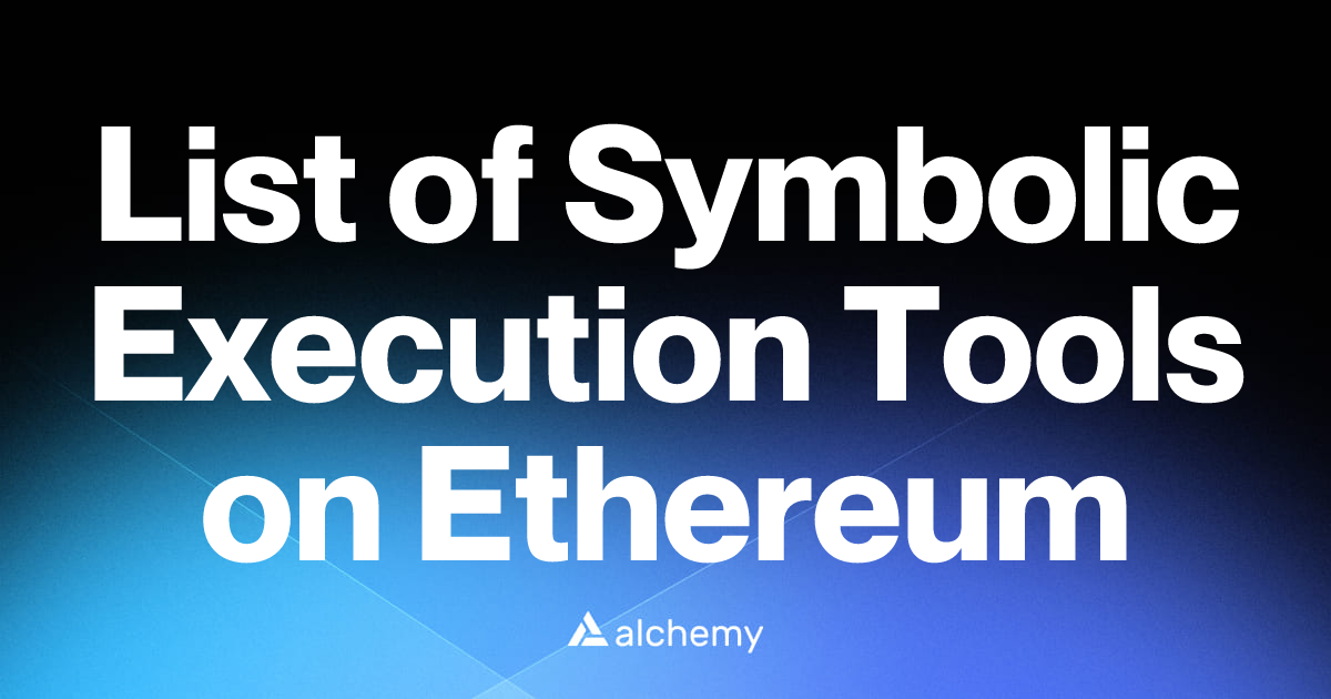 List Of 2 Symbolic Execution Tools On Ethereum 2024
