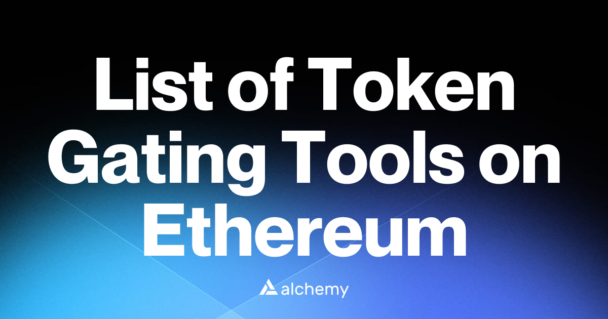 List of 13 Token Gating Tools on Ethereum (2025)