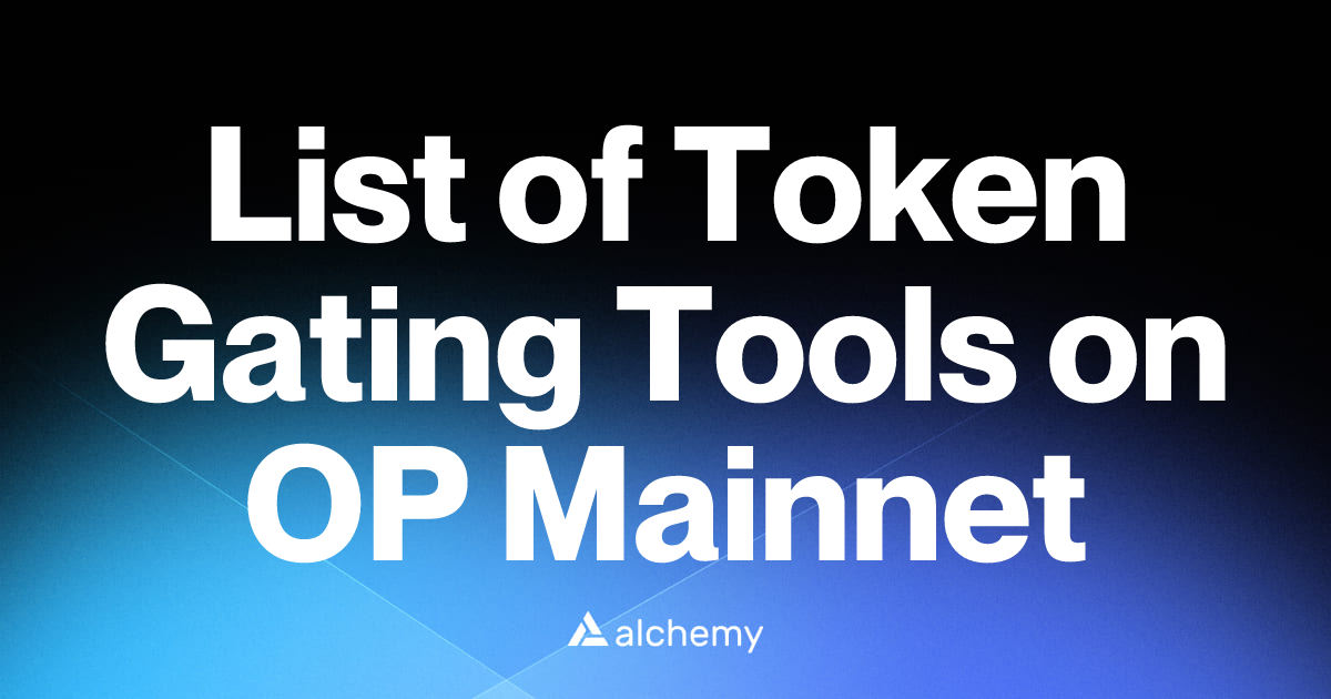 List of 4 Token Gating Tools on OP Mainnet (2025)