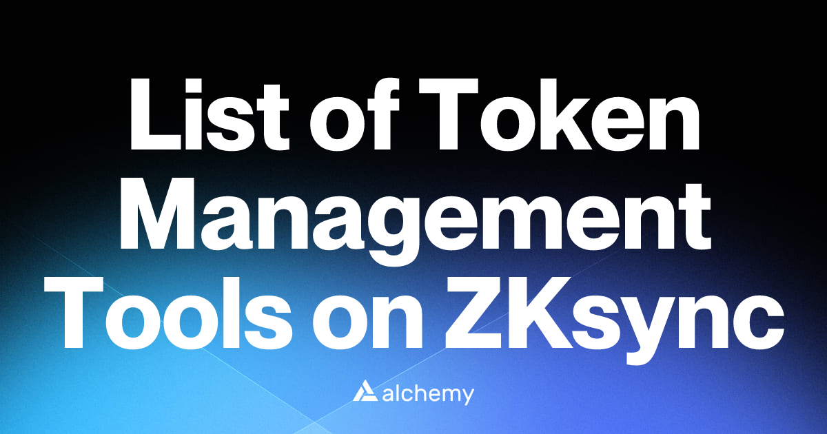 List of 2 Token Management Tools on ZKsync (2025)