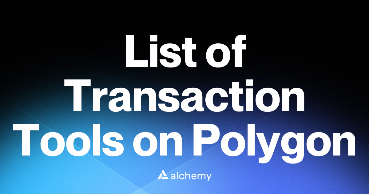 List of 10 Transaction Tools on Polygon (2025)