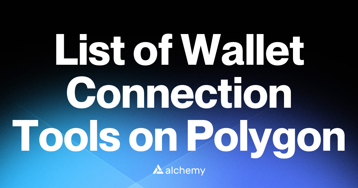 List of 11 Wallet Connection Tools on Polygon (2025)