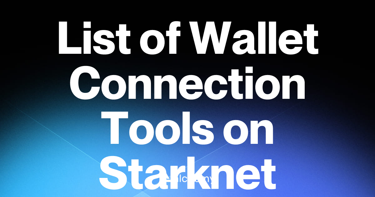 List of 2 Wallet Connection Tools on Starknet (2025)