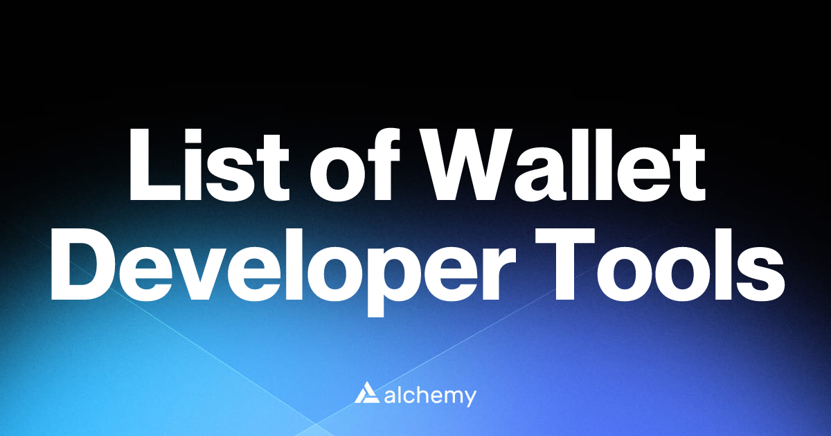 List of 28 Wallet Developer Tools (2025)