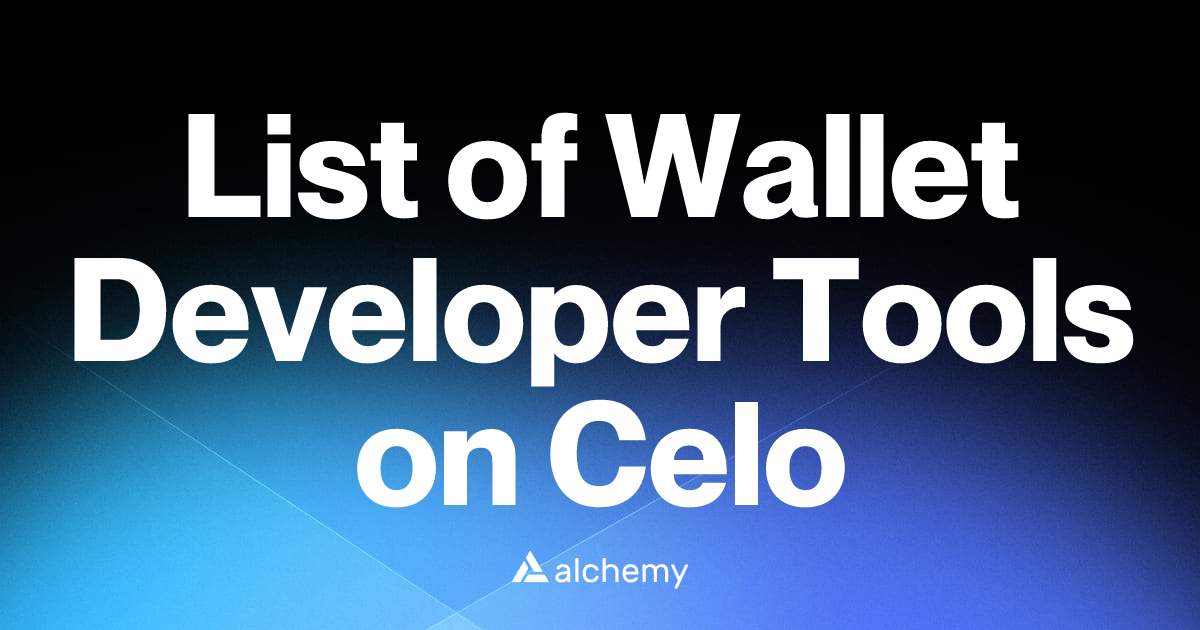 List of 4 Wallet Developer Tools on Celo (2025)