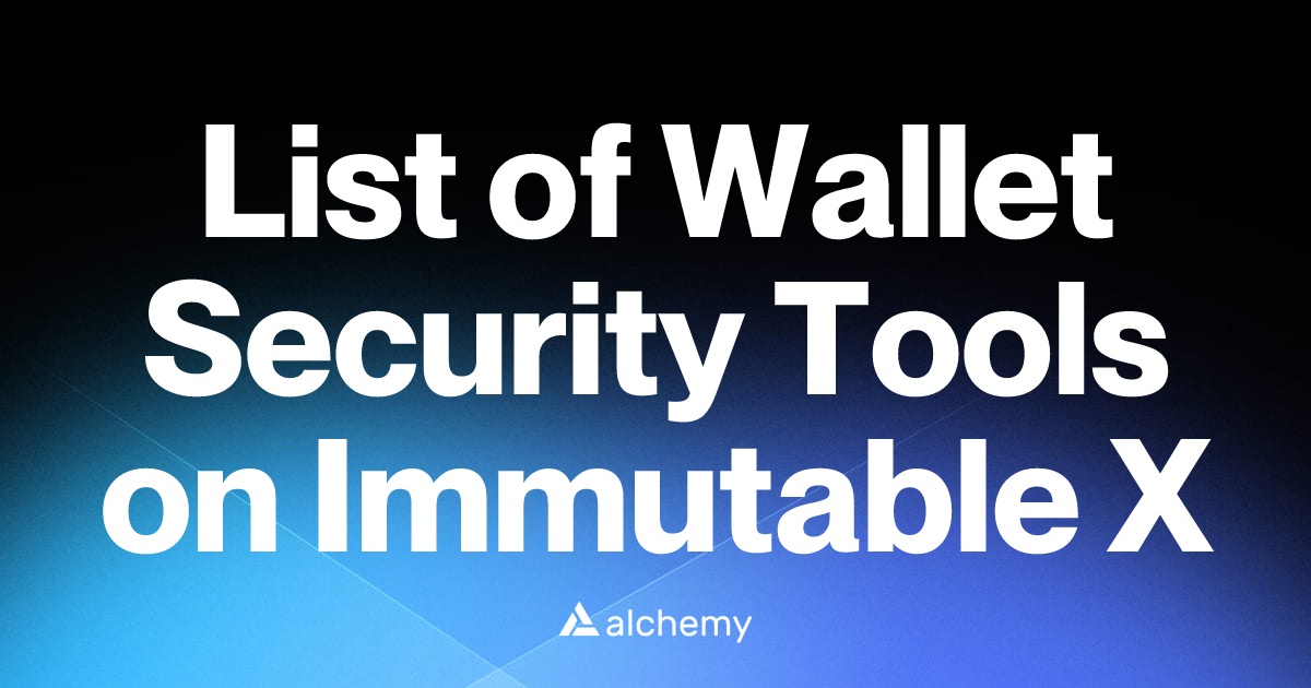 List of 3 Wallet Security Tools on Immutable X (2025)