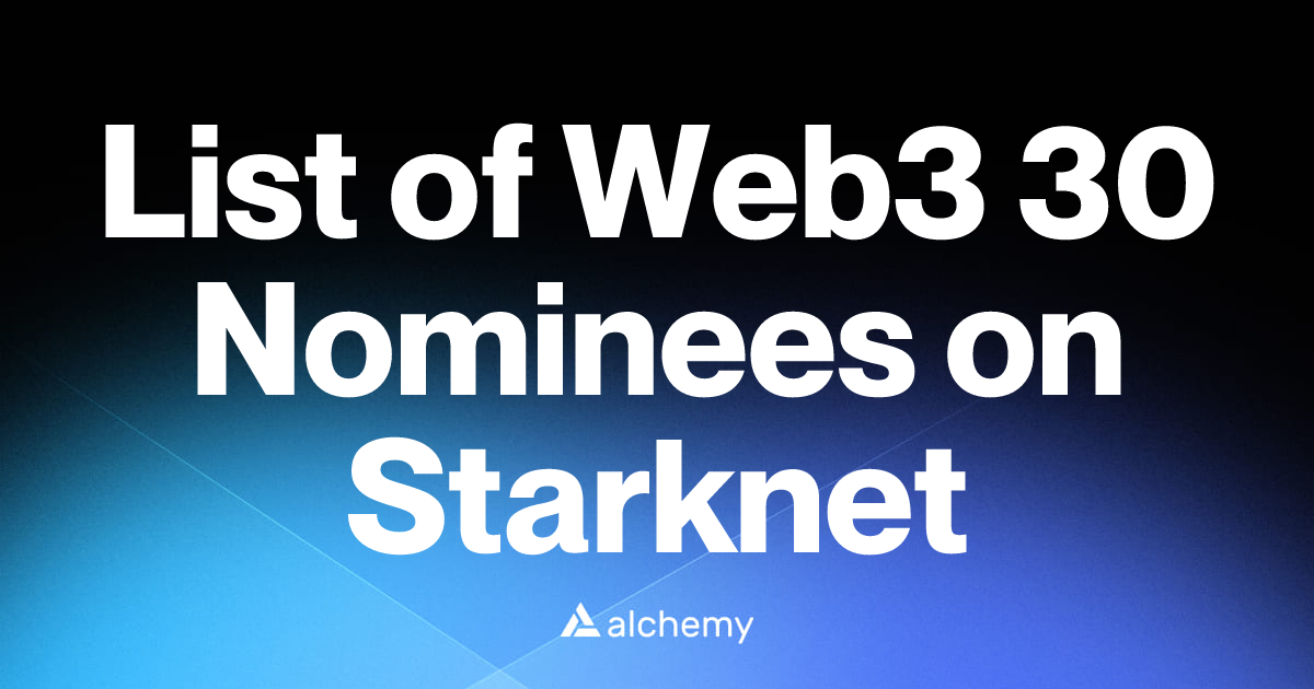 List of 2 Web3 30 Nominees on Starknet (2025)