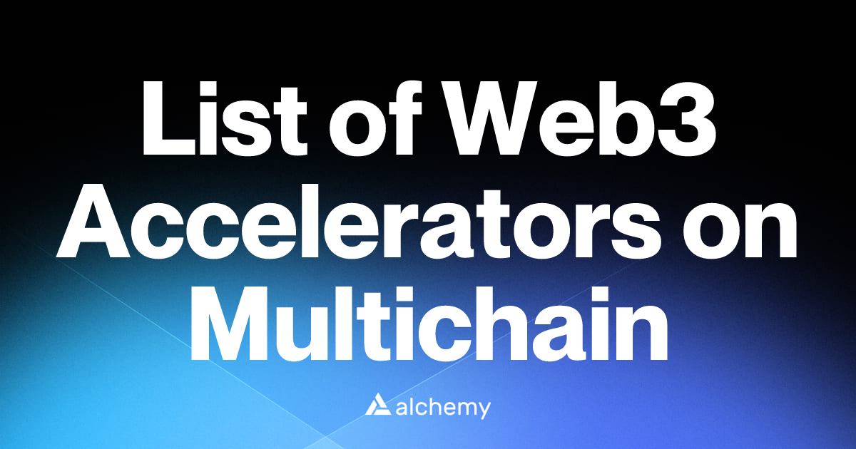 List of 4 Web3 Accelerators on Multichain (2025)
