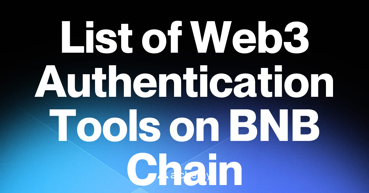List of 7 Web3 Authentication Tools on BNB Chain (2025)
