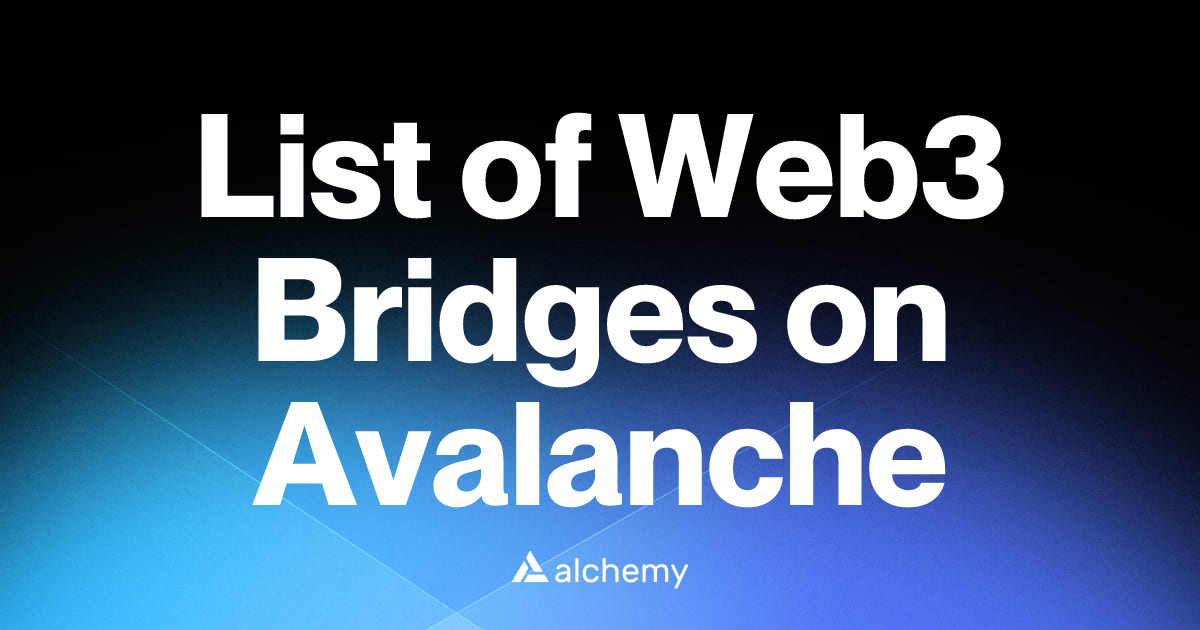 List of 43 Web3 Bridges on Avalanche (2025)
