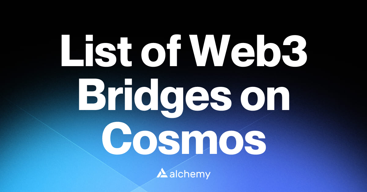 List of 4 Web3 Bridges on Cosmos (2025)
