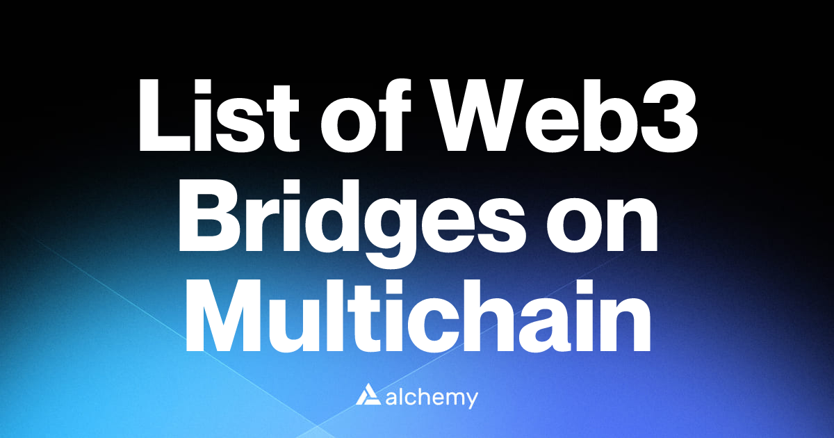 List of 23 Web3 Bridges on Multichain (2025)