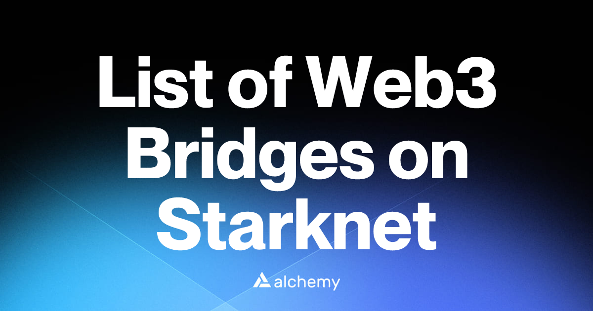 List of 7 Web3 Bridges on Starknet (2025)