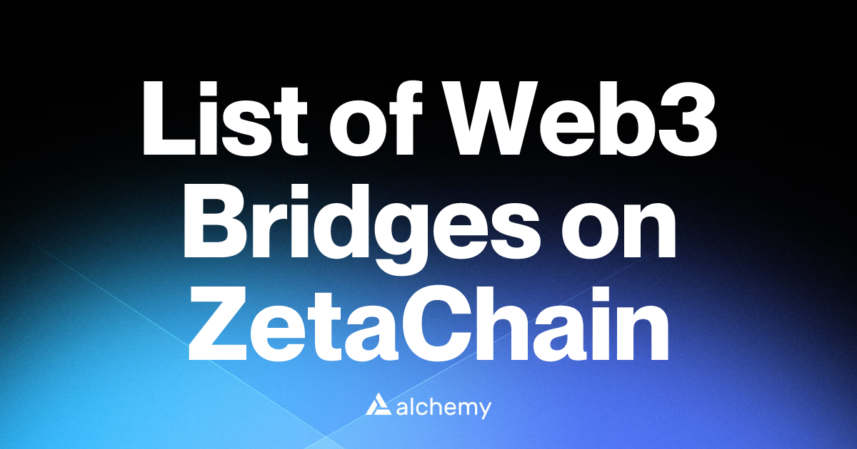 List of 2 Web3 Bridges on ZetaChain (2025)