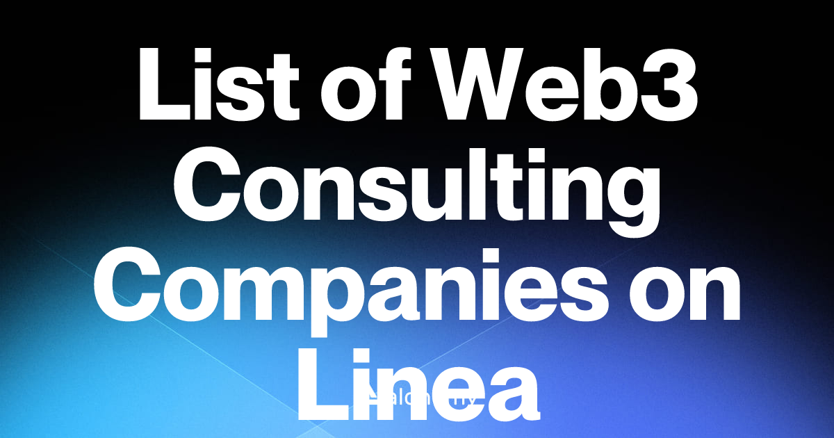 List of 3 Web3 Consulting Companies on Linea (2025)
