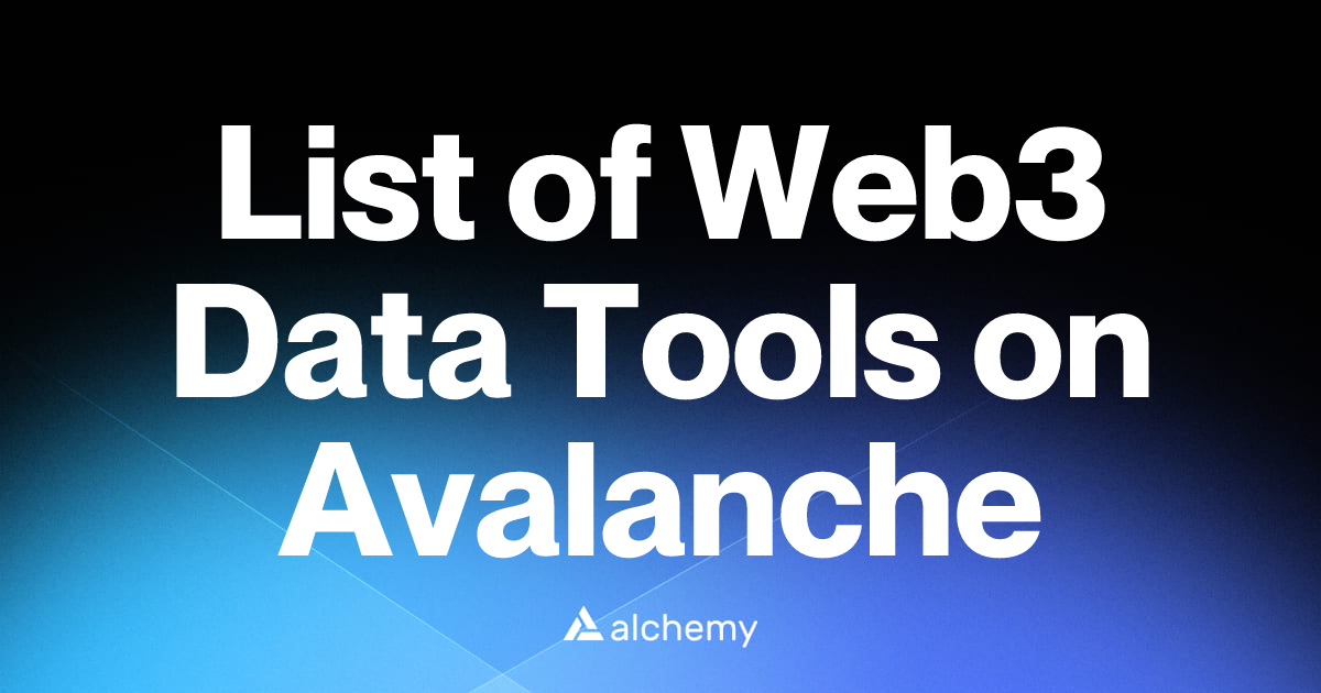 List of 27 Web3 Data Tools on Avalanche (2025)