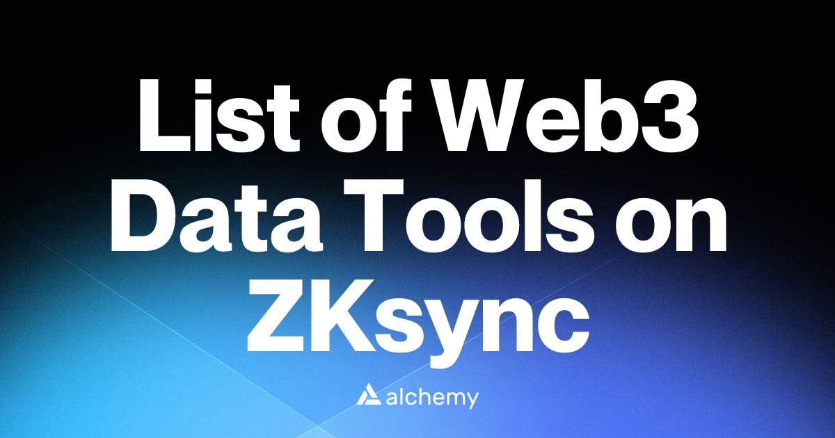 List of 7 Web3 Data Tools on ZKsync (2025)