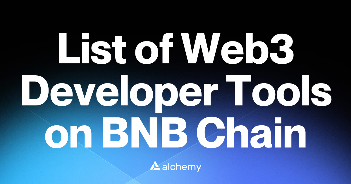 List of 29 Web3 Developer Tools on BNB Chain (2025)