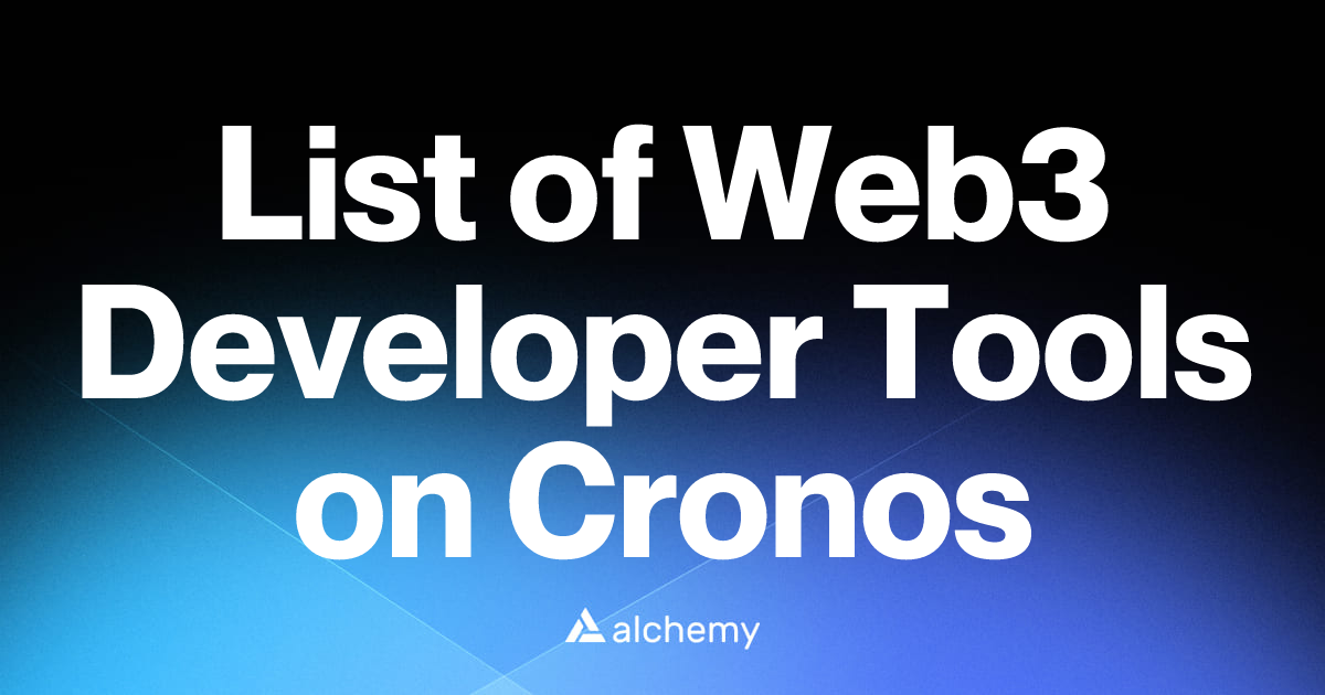 List of 6 Web3 Developer Tools on Cronos (2025)
