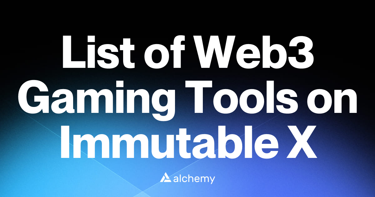List of 2 Web3 Gaming Tools on Immutable X (2025)