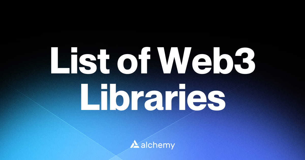 List of 11 Web3 Libraries (2025)