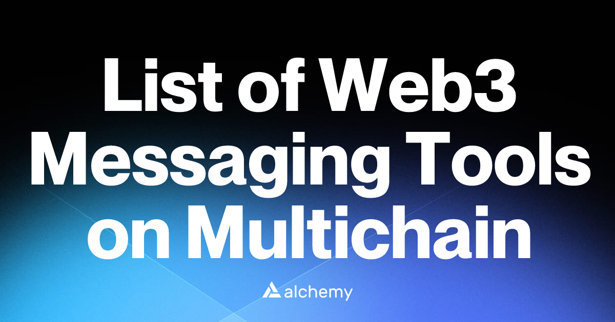 List of 11 Web3 Messaging Tools on Multichain (2025)