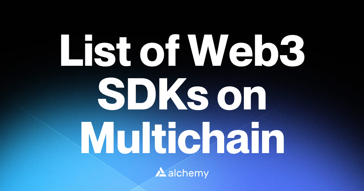 List of 7 Web3 SDKs on Multichain (2025)