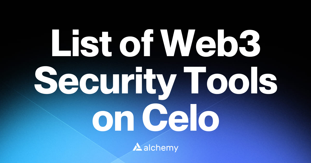 List of 8 Web3 Security Tools on Celo (2025)