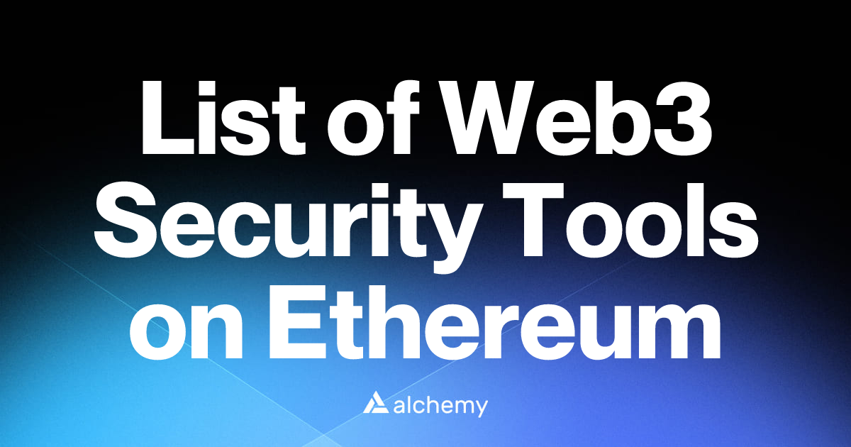 List of 100 Web3 Security Tools on Ethereum (2025)
