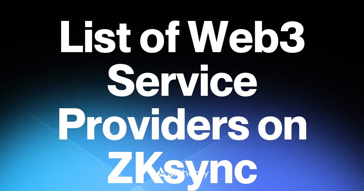 List of 4 Web3 Service Providers on ZKsync (2025)