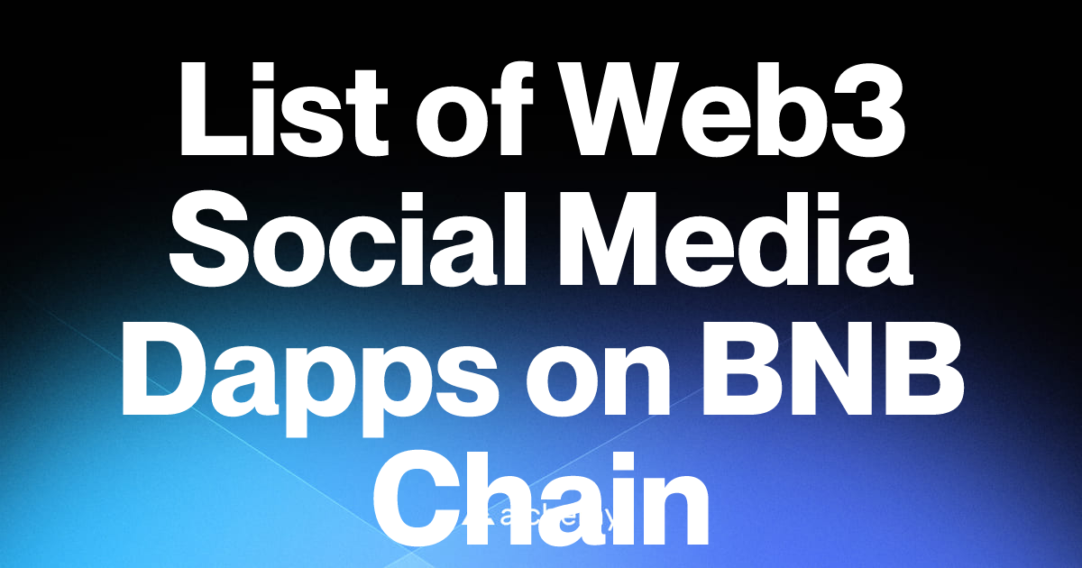List of 14 Web3 Social Media Dapps on BNB Chain (2025)