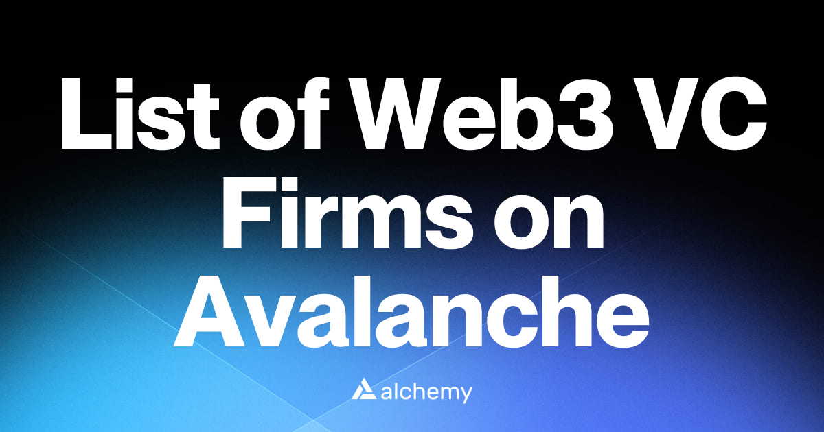 List of 21 Web3 VC Firms on Avalanche (2025)