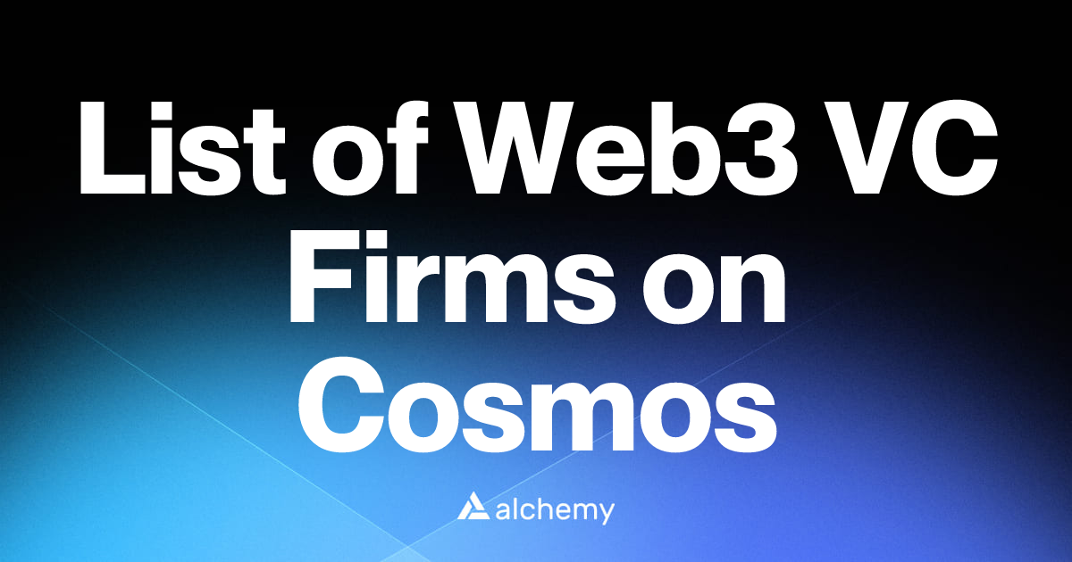 List of 3 Web3 VC Firms on Cosmos (2025)