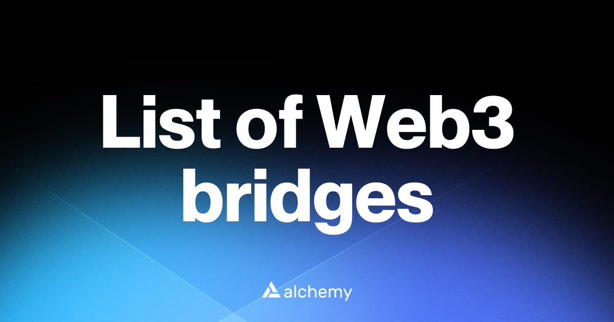 List of 163 Web3 bridges (2026) | Alchemy