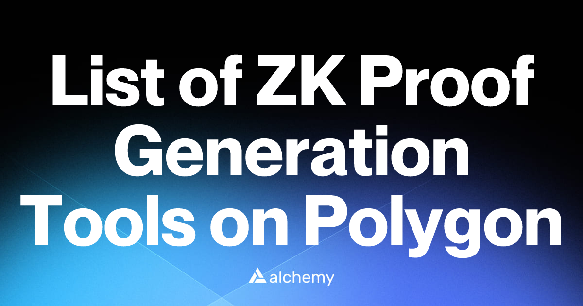 List of 2 ZK Proof Generation Tools on Polygon (2025)