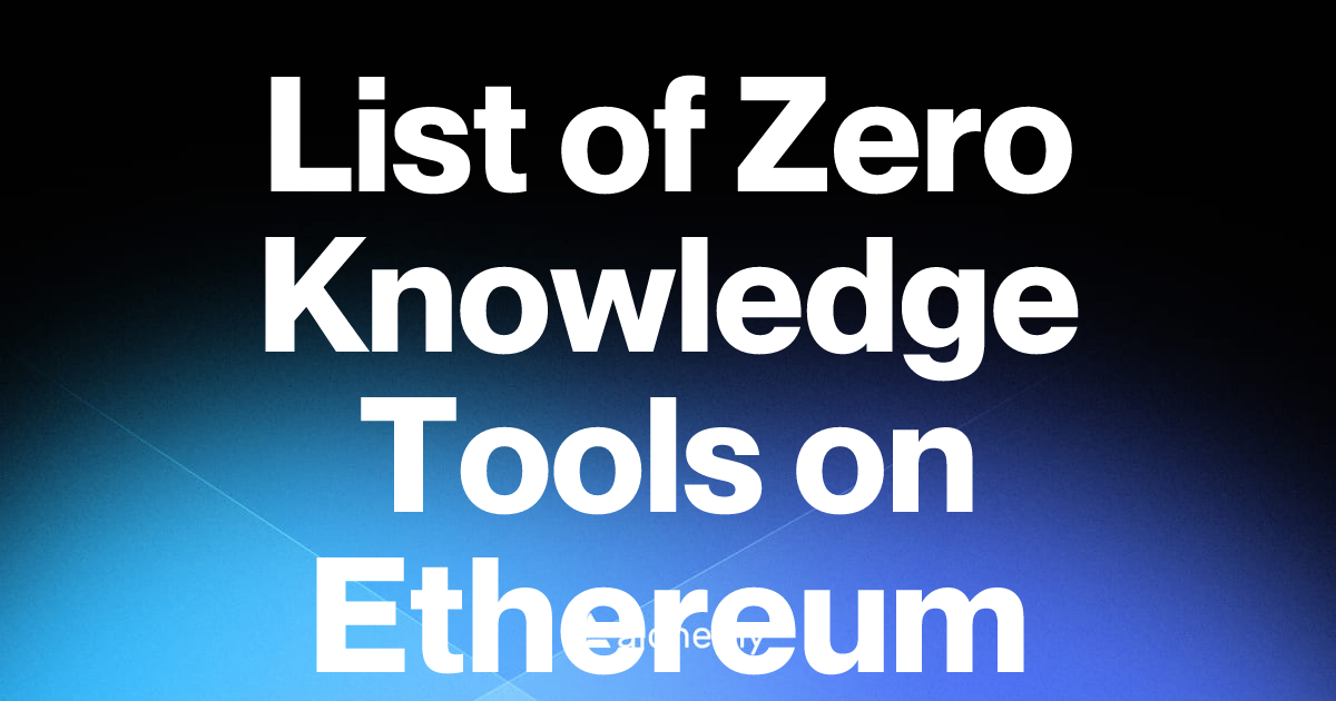 List of 5 Zero Knowledge Tools on Ethereum (2025)