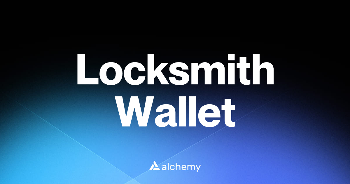 Locksmith Wallet - Web3 Wallets - Alchemy
