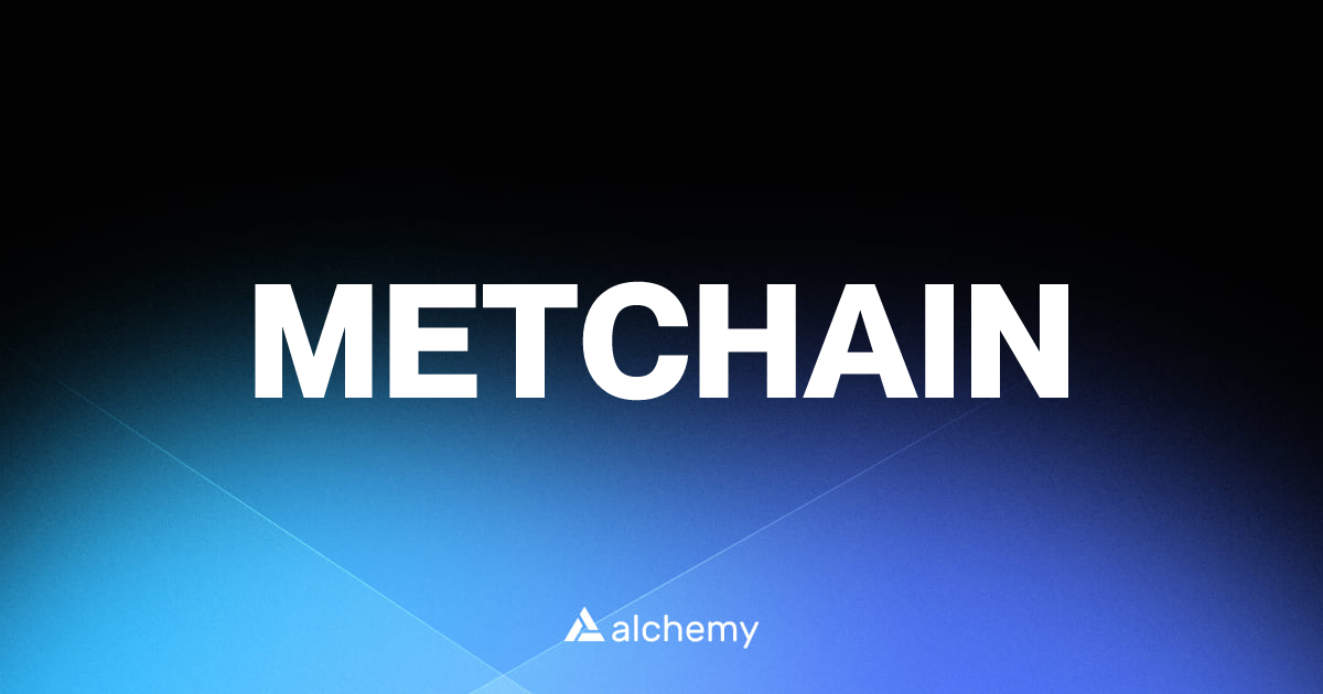 METCHAIN - Web3 Developer Tools - Alchemy