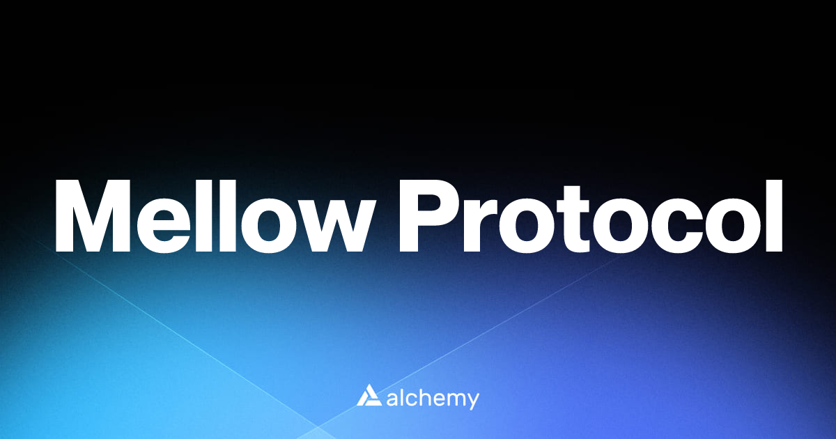 Mellow Protocol - DeFi Dapps - Alchemy