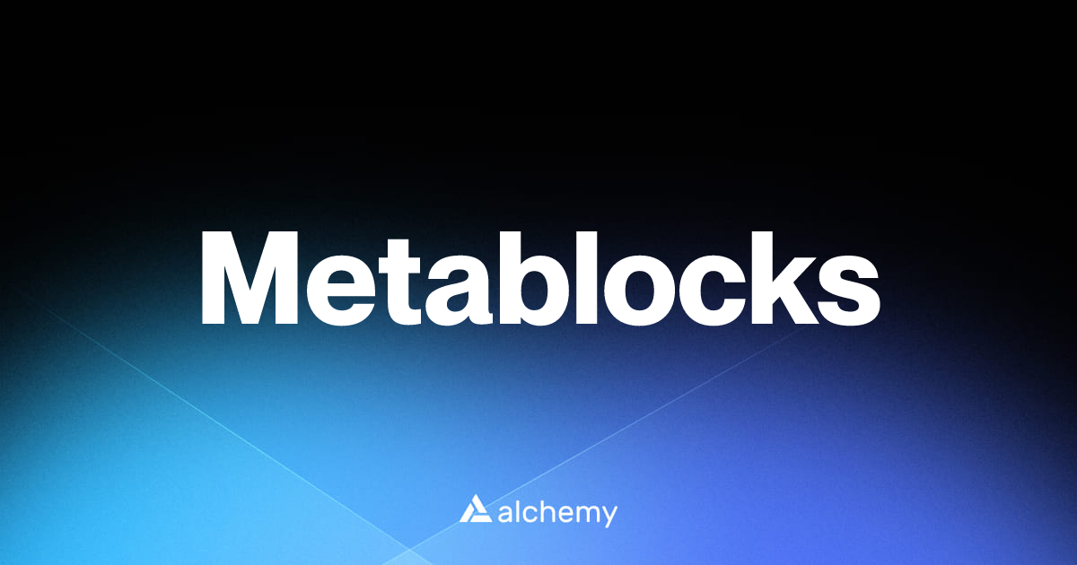 Metablocks - NFT Tools - Alchemy