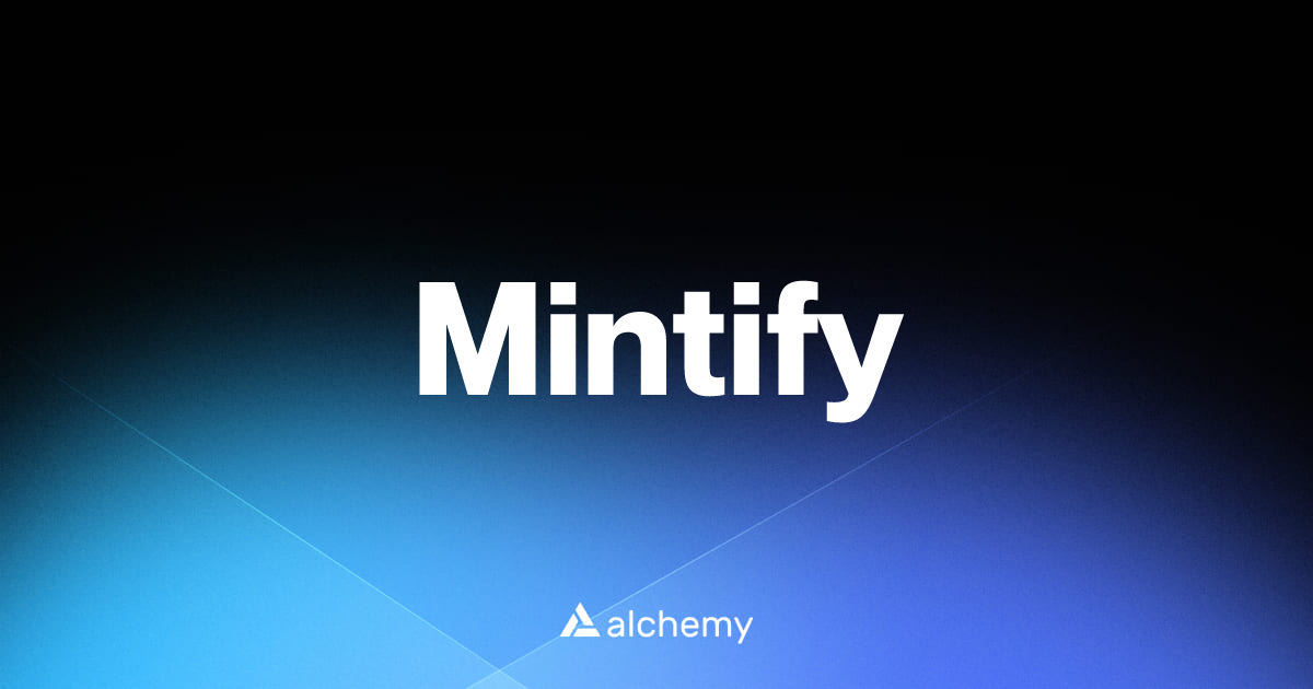 Mintify - NFT Tools - Alchemy