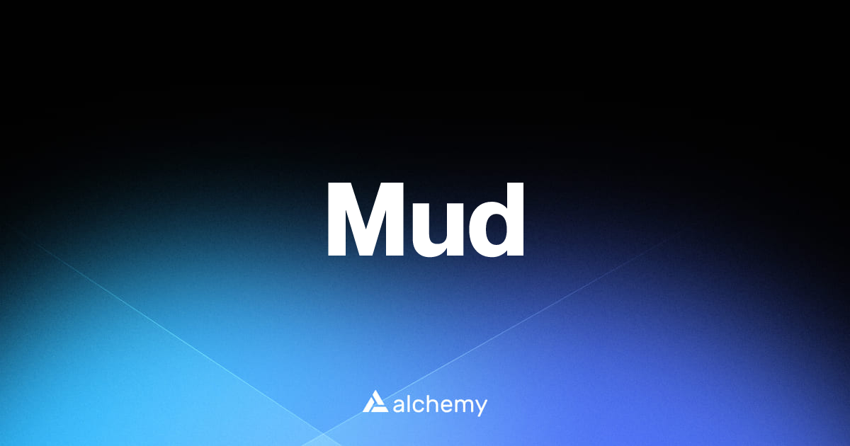 Mud - Web3 Gaming Tools - Alchemy